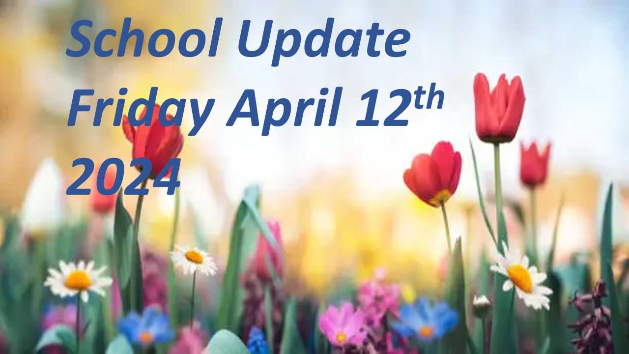 GCC Parents Update Friday 12 April 2024 - Glanmire Community College