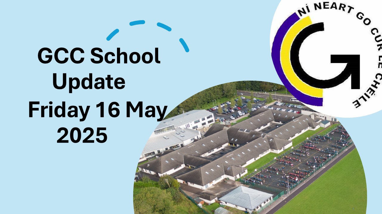 GCC School Update Friday 16 May 2025 - Glanmire Community College